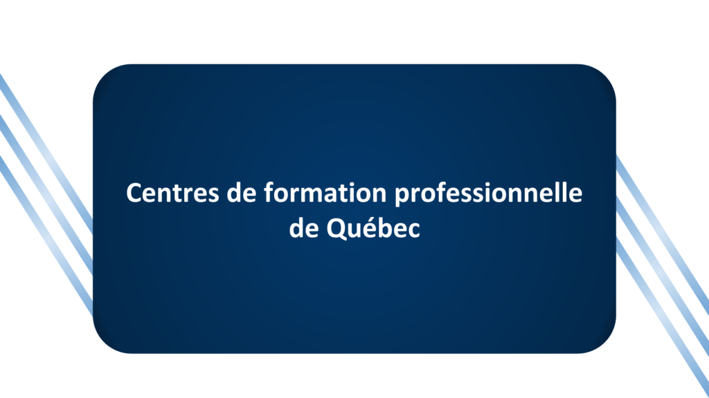 PERMIS ÉTUDES CANADA: LES 28 CENTRES DE FORMATION PROFESSIONNELLE DU ...